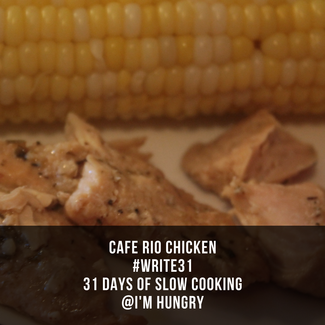 Cafe’ Rio Chicken (Day 16) – Believe in the Magic Traci Diary